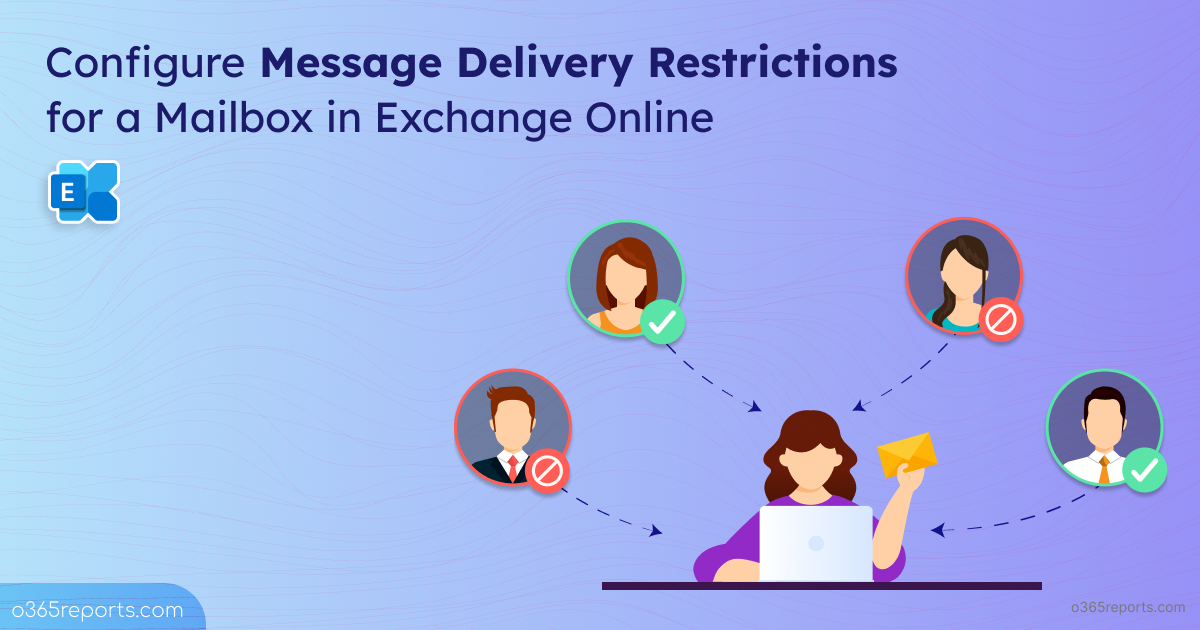 Configure Message Delivery Restrictions in Exchange Online Mailboxes ...