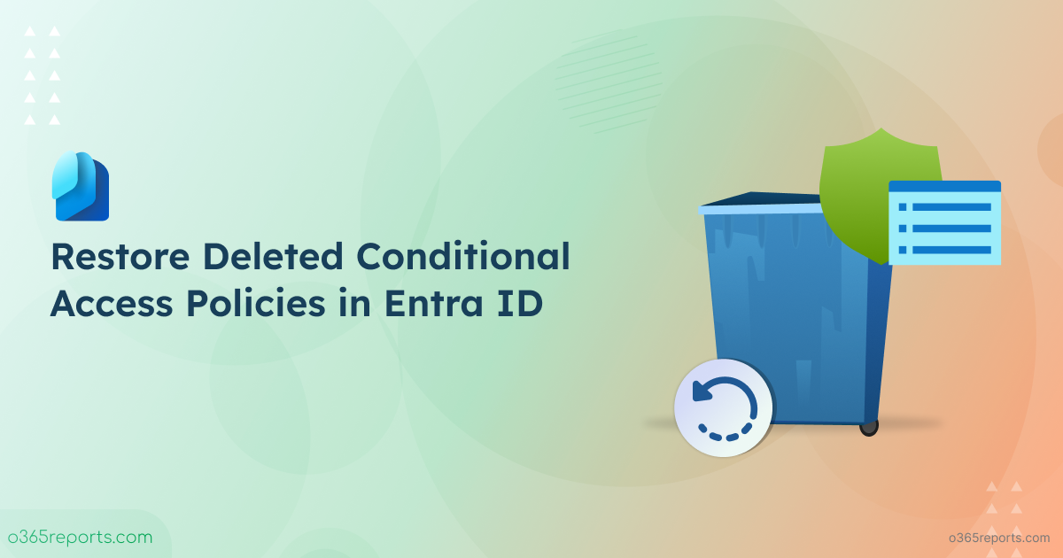 Restore Deleted Conditional Access Policies in Entra ID